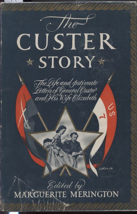 The Custer Story ~ Merington - Eagle Editions Ltd.