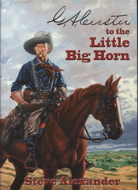 G.A. Custer to the Little Big Horn ~ Alexander - Eagle Editions Ltd.