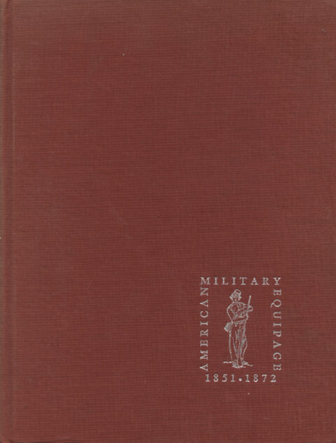 American Military Equipage 1851-1972 Vol. 1~Todd - Eagle Editions Ltd.